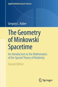 The Geometry of Minkowski Spacetime (An Introduction to the Mathematics ...