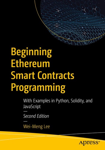 Beginning Ethereum Smart Contracts Programming (With Examples in Python, Solidity, and ...